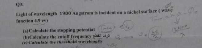 Solved Q3: Light of wavclength 1900 Angstrom is incident on | Chegg.com