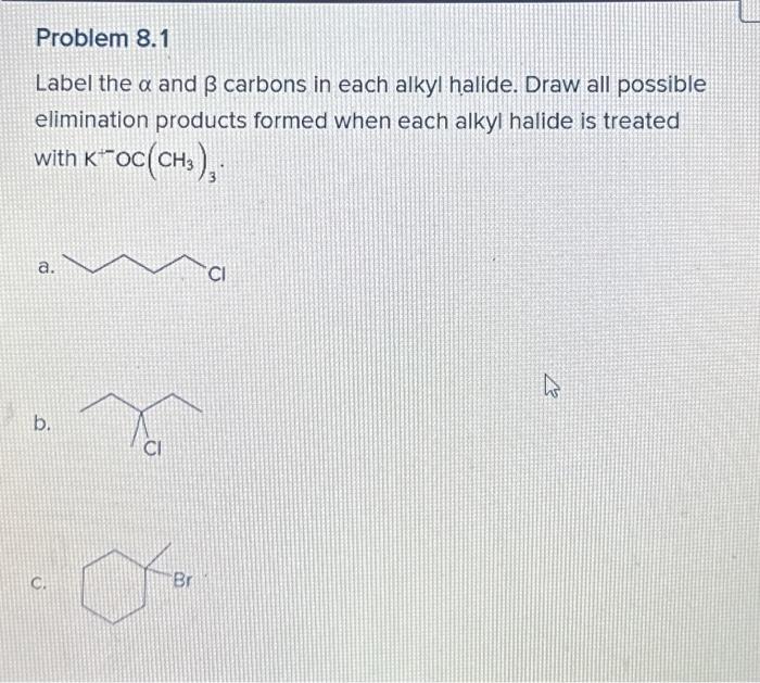 Solved Label the α and β carbons in each alkyl halide. Draw | Chegg.com