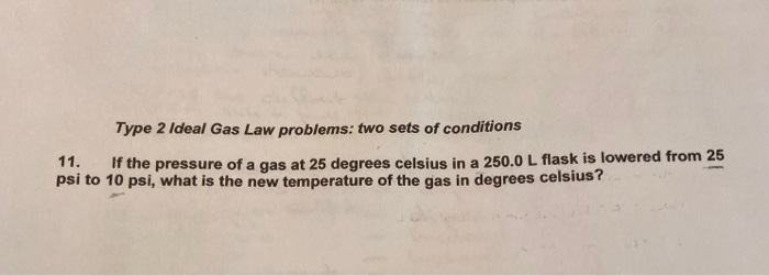 Solved Type 2 Ideal Gas Law problems: two sets of conditions | Chegg.com