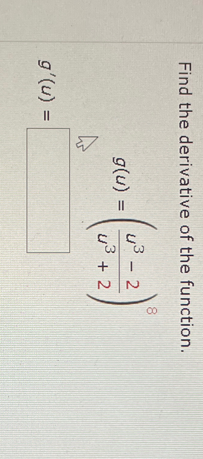 Solved Find the derivative of the | Chegg.com