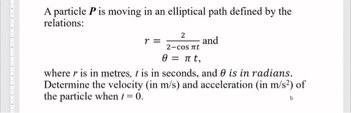 Solved A particle P is moving in an elliptical path defined | Chegg.com