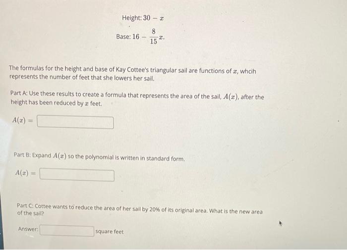 Solved Height: 30−x Base: 16−158x The formulas for the | Chegg.com