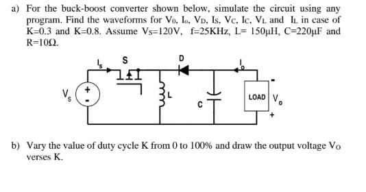 Solved a) For the buck-boost converter shown below, simulate | Chegg.com