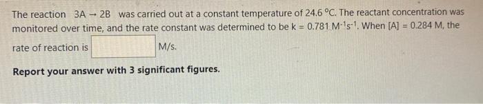 Solved -. The reaction 3A - 2B was carried out at a constant | Chegg.com