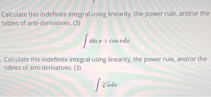 Solved Calculate this indefinite integral using linearity, | Chegg.com