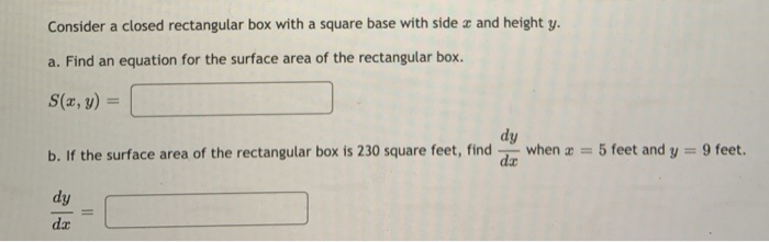 Solved Consider a closed rectangular box with a square base | Chegg.com