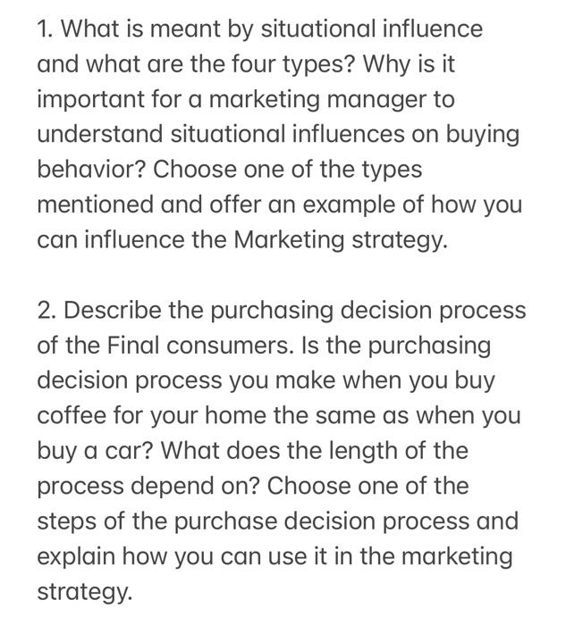Solved 1. What is meant by situational influence and what | Chegg.com
