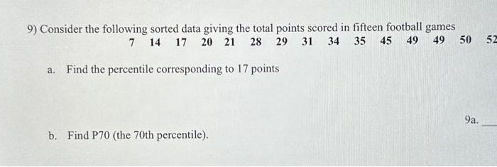 Solved 9) Consider the following sorted data giving the | Chegg.com Solved 9) Consider the following sorted data giving the | Chegg.com