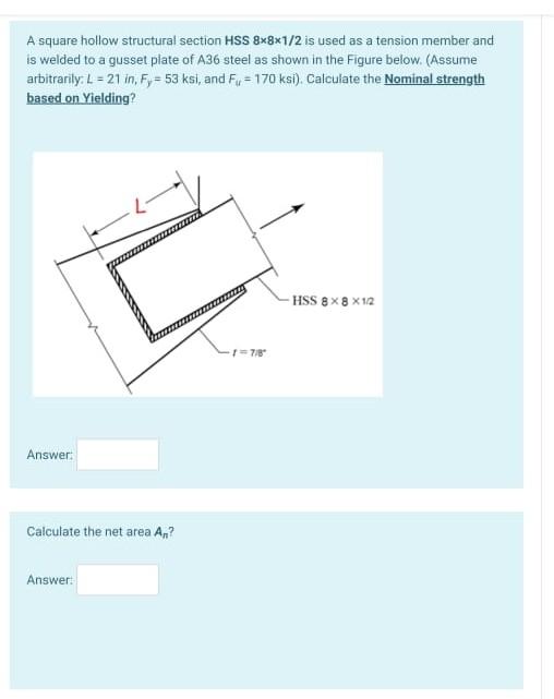 Solved A square hollow structural section HSS 8x8x1/2 is | Chegg.com