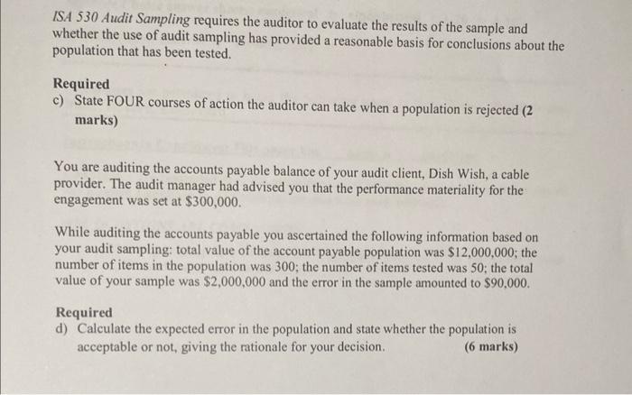 Solved ISA 530 Audit Sampling requires the auditor to | Chegg.com