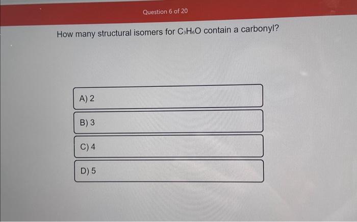 Solved How many structural isomers for C3H6O contain a | Chegg.com