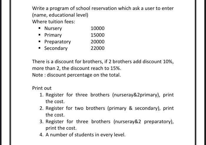 Solved Write a program of school reservation which ask a | Chegg.com