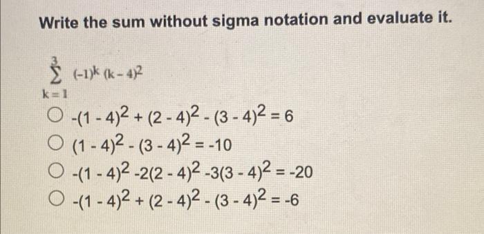 Solved Write the sum without sigma notation and evaluate it. | Chegg.com