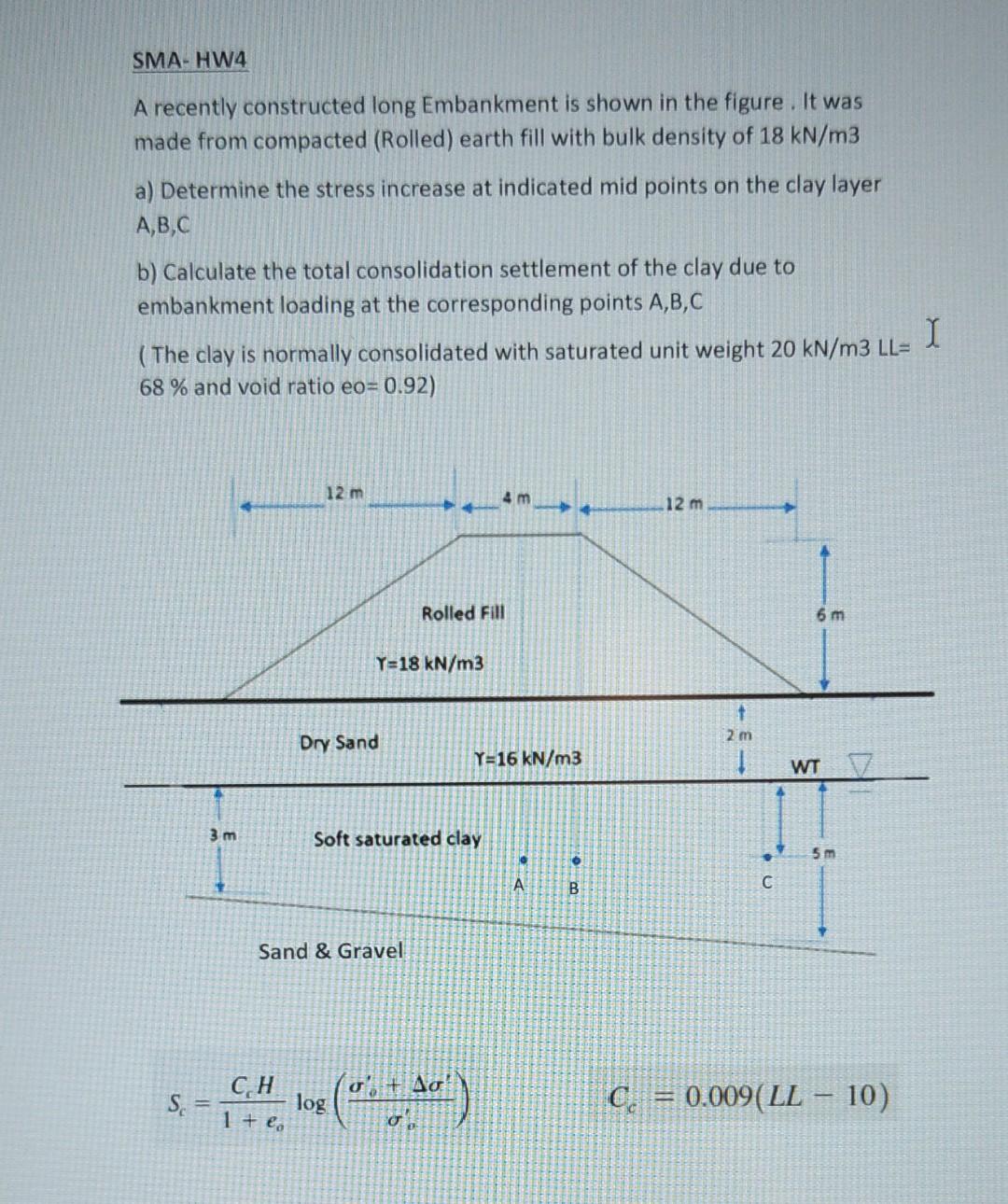 Solved SMA-HW4 A recently constructed long Embankment is | Chegg.com