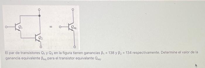 Solved The pair of transistors Q and Q in the figure have | Chegg.com