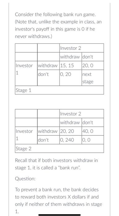 Solved Consider the following bank run game. (Note that, | Chegg.com