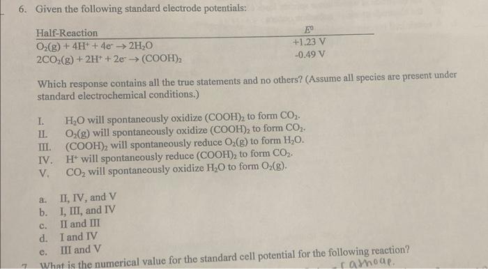Solved 6. Given the following standard electrode potentials: | Chegg.com