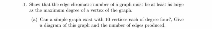 1. Show that the edge chromatic number of a graph | Chegg.com