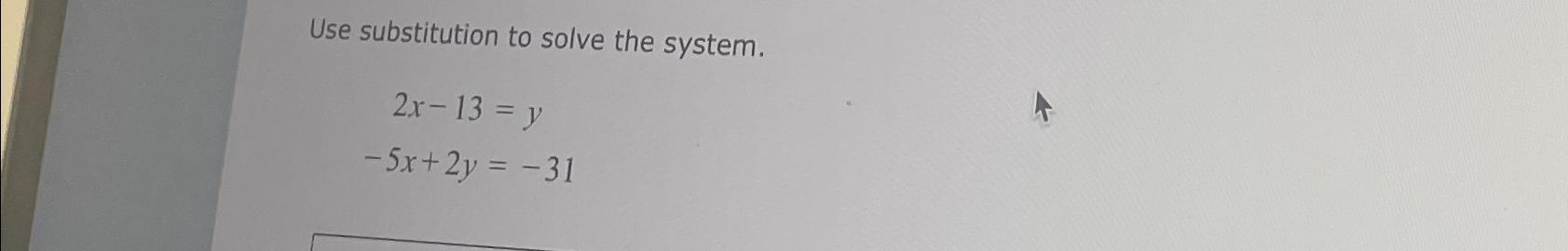 Solved Use substitution to solve the | Chegg.com