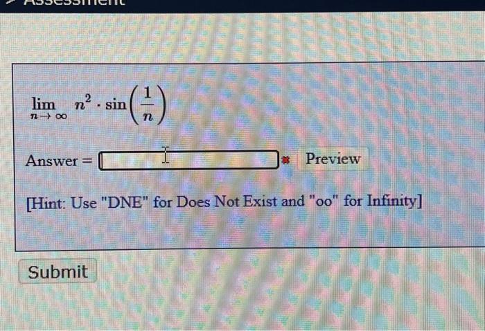 Solved limn→∞n2⋅sin(n1) Answer = [Hint: Use "DNE" for Does | Chegg.com