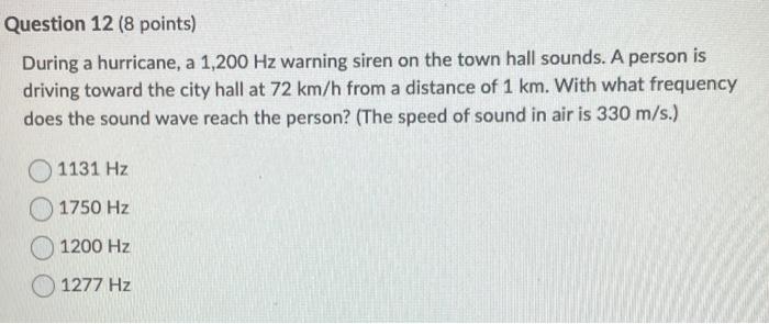 Solved During a hurricane, a 1,200 Hz warning siren on the | Chegg.com