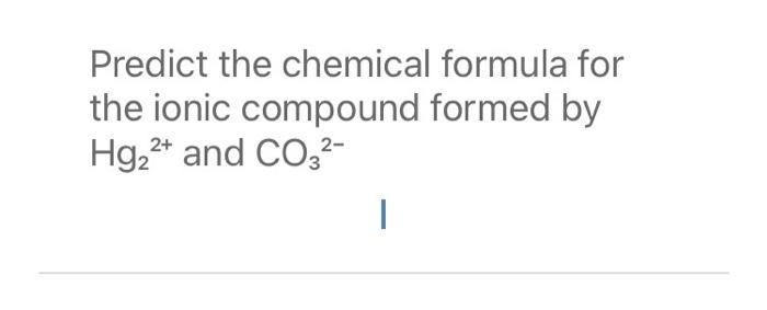 Predict the chemical formula for the ionic compound | Chegg.com
