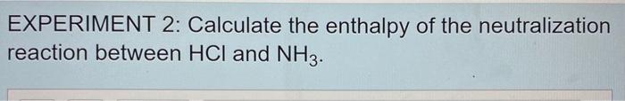 Solved Calculate the enthalpy of the neutralization reaction | Chegg.com
