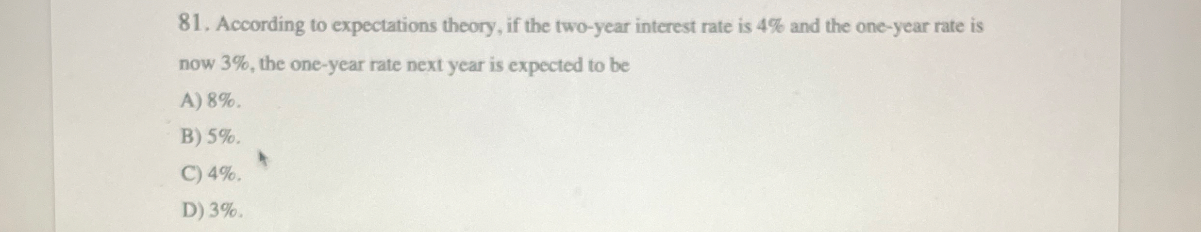 Solved According to expectations theory, if the two-year | Chegg.com