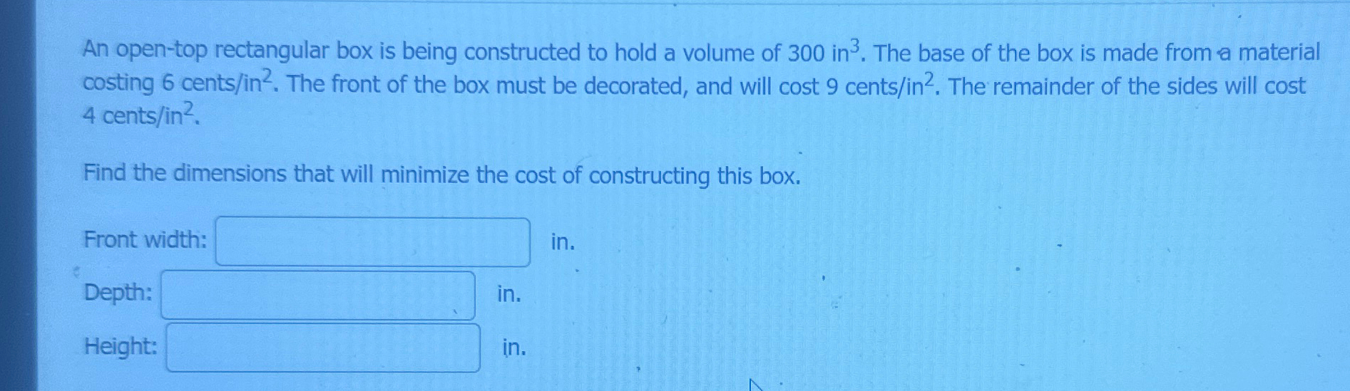 Solved An open-top rectangular box is being constructed to | Chegg.com