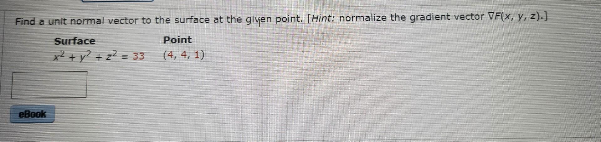 Solved Find A Unit Normal Vector To The Surface At The Given