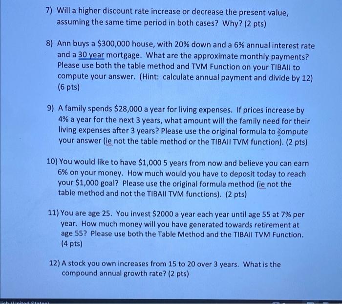 Solved 7) Will a higher discount rate increase or decrease | Chegg.com