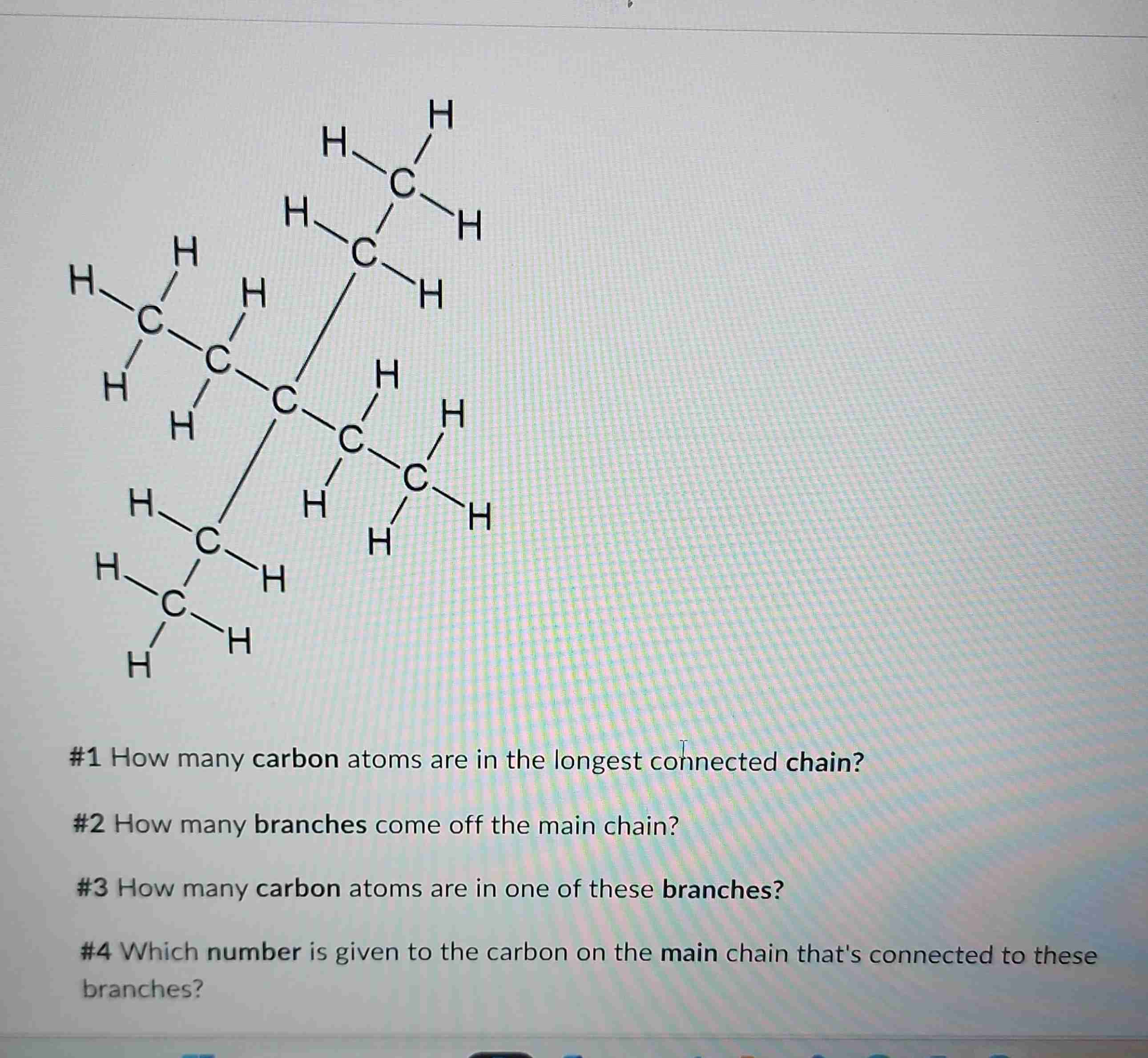Solved #1 ﻿How many carbon atoms are in the longest | Chegg.com