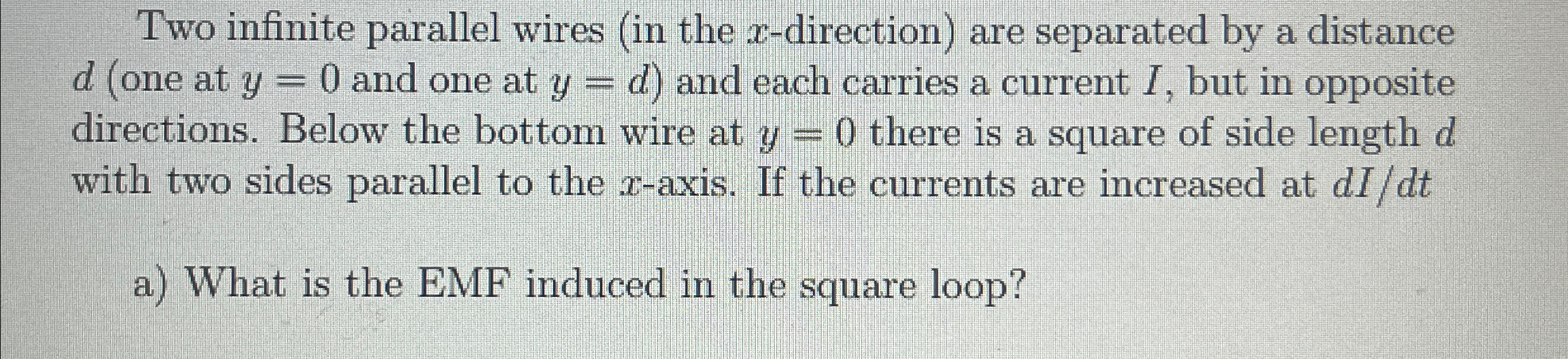 Solved Two infinite parallel wires (in the x-direction) are | Chegg.com