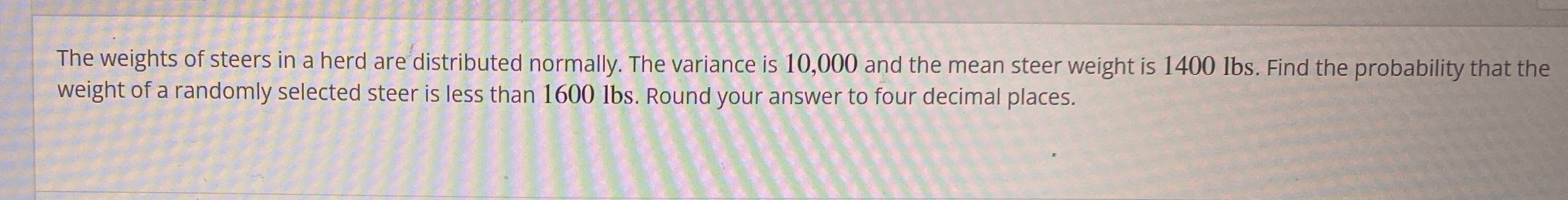 Solved The weights of steers in a herd are distributed | Chegg.com