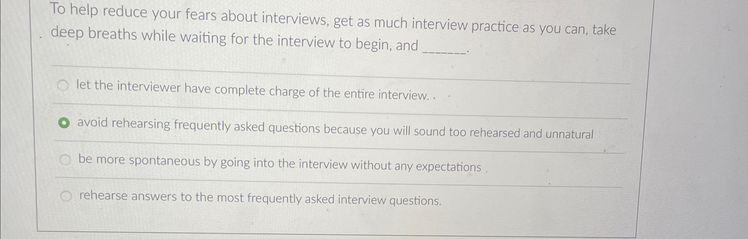 Solved To help reduce your fears about interviews, get as | Chegg.com