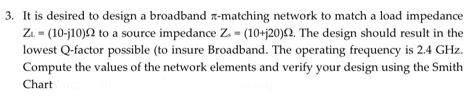 Solved It is desired to design a broadband π-matching | Chegg.com