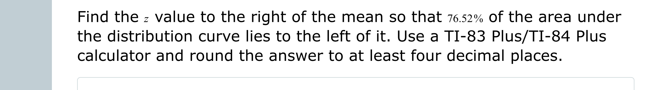 Solved Find the z ﻿value to the right of the mean so that | Chegg.com