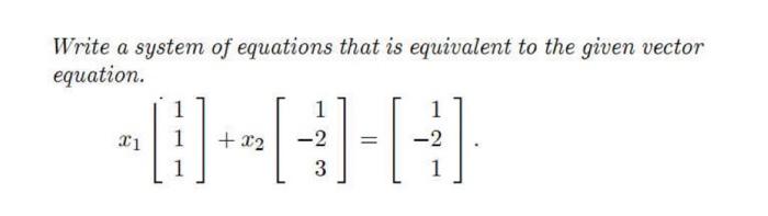 Solved Write a system of equations that is equivalent to the | Chegg.com
