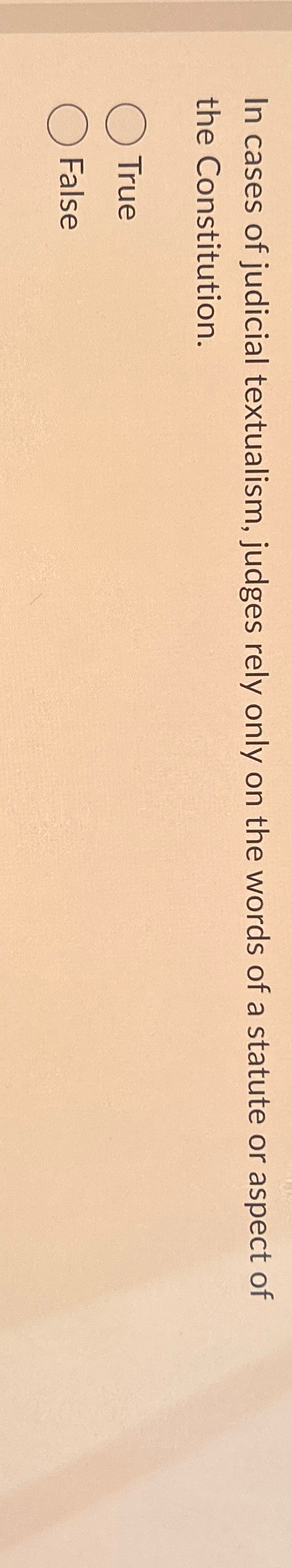 Solved In cases of judicial textualism, judges rely only on | Chegg.com