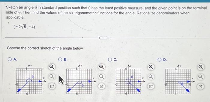 Solved Sketch an angle in standard position such that has | Chegg.com