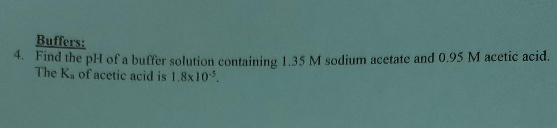 Solved Buffers: 4. Find the pH of a buffer solution | Chegg.com