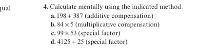 Solved 4. Calculate mentally using the indicated method. a. | Chegg.com