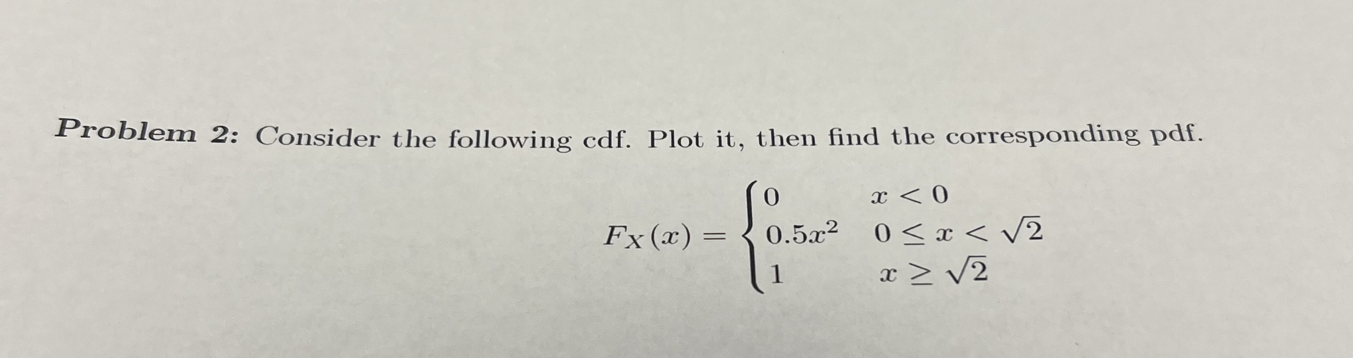 Solved Problem 2: Consider the following cdf. ﻿Plot it, | Chegg.com