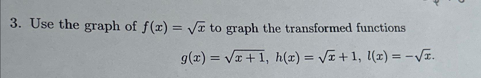 Solved Use the graph of f(x)=x2 ﻿to graph the transformed | Chegg.com