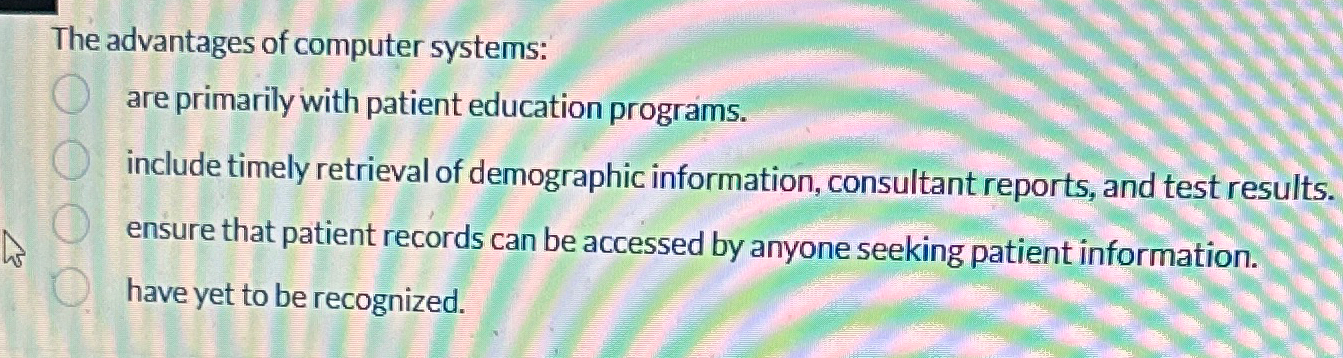 Solved The advantages of computer systems:are primarily with | Chegg.com