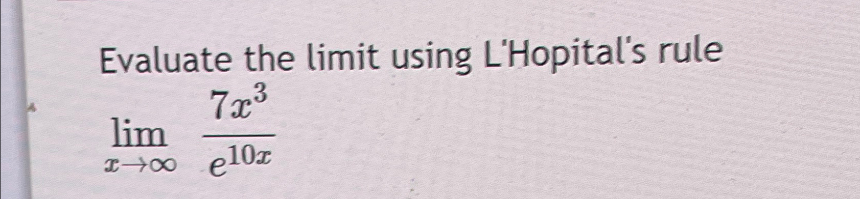 Solved Evaluate the limit using L'Hopital's | Chegg.com
