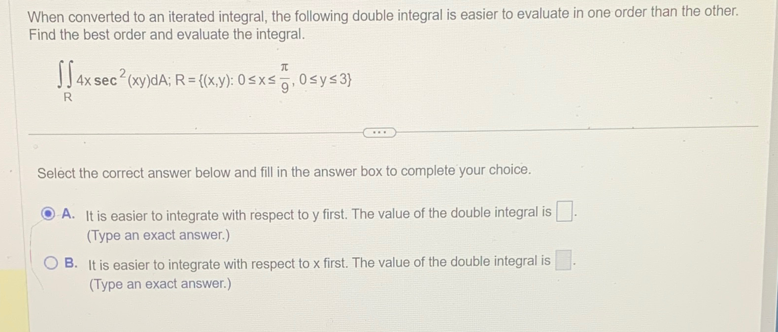 Solved When converted to an iterated integral, the following | Chegg.com
