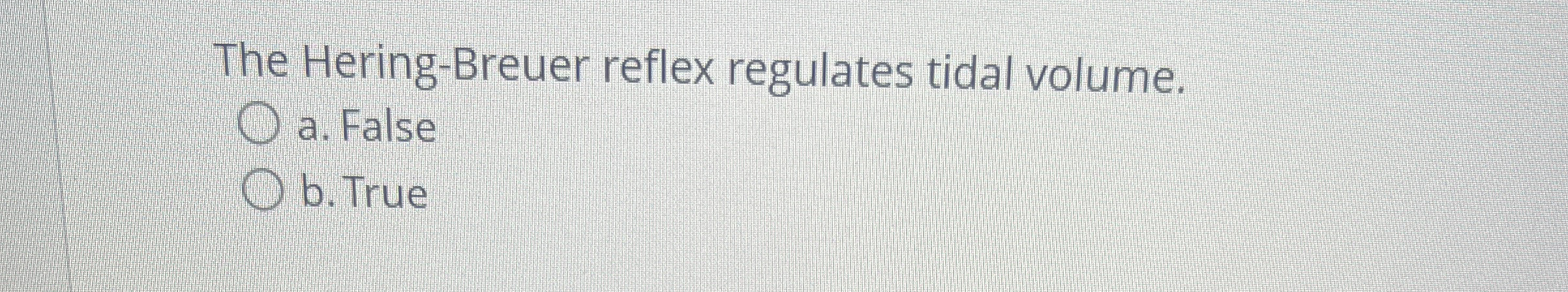 Solved The Hering-Breuer reflex regulates tidal volume.a. | Chegg.com