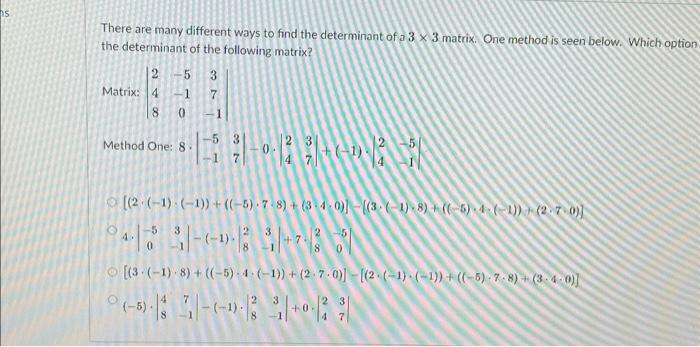 Solved There are many different ways to find the determinant | Chegg.com