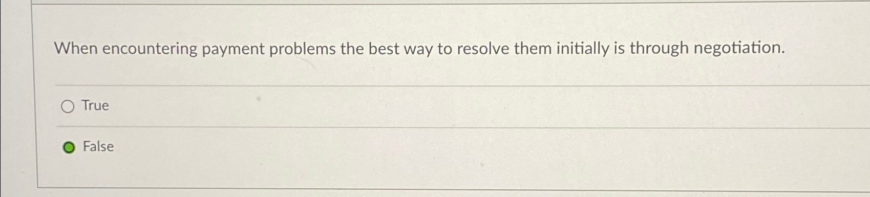 Solved When encountering payment problems the best way to | Chegg.com